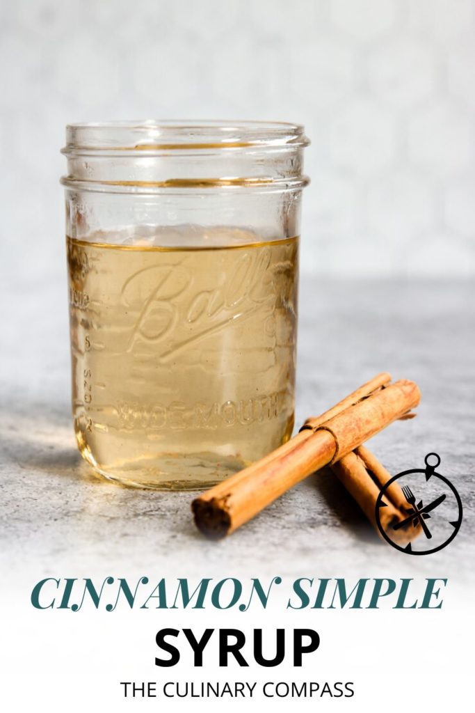 Cinnamon Simple Syrup - The Culinary Compass