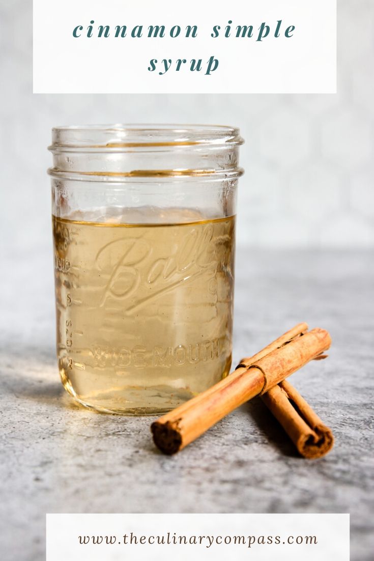 Cinnamon Simple Syrup - The Culinary Compass