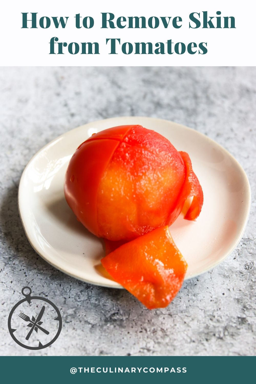 How to Remove Skin from Tomatoes - The Culinary Compass
