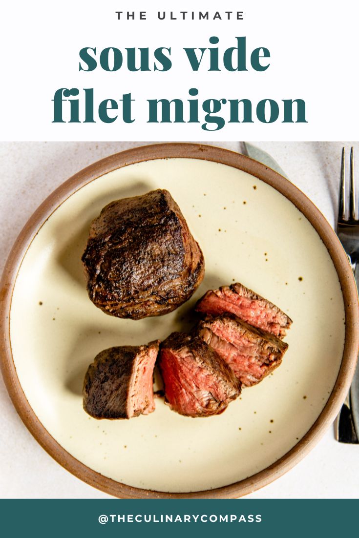 Sous Vide Filet Mignon - The Culinary Compass
