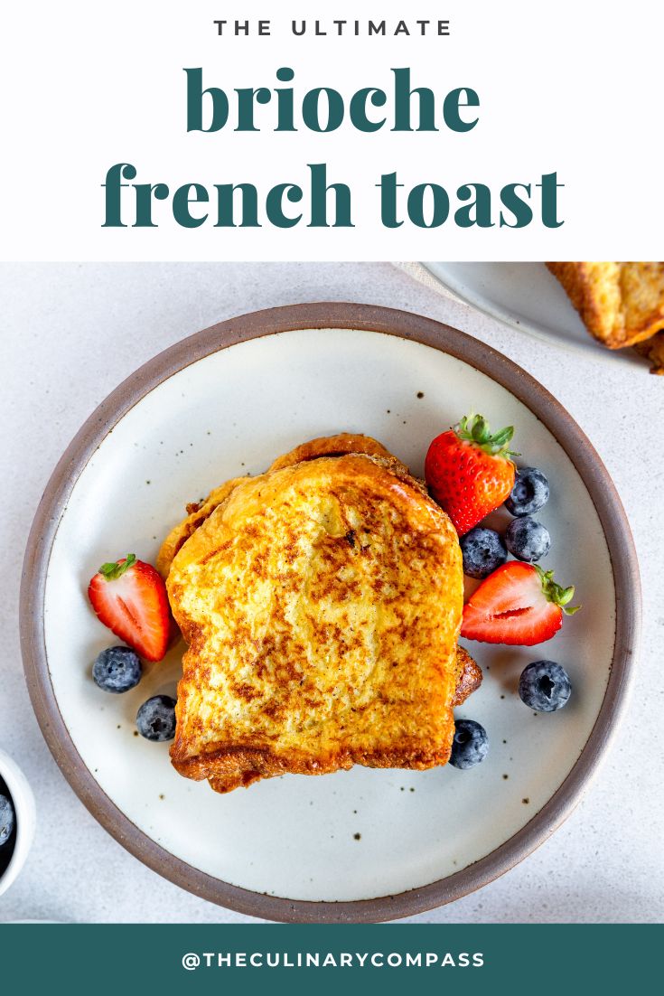 Brioche French Toast - The Culinary Compass